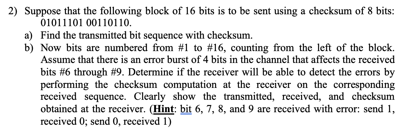 Solved 2) Suppose that the following block of 16 bits is to | Chegg.com