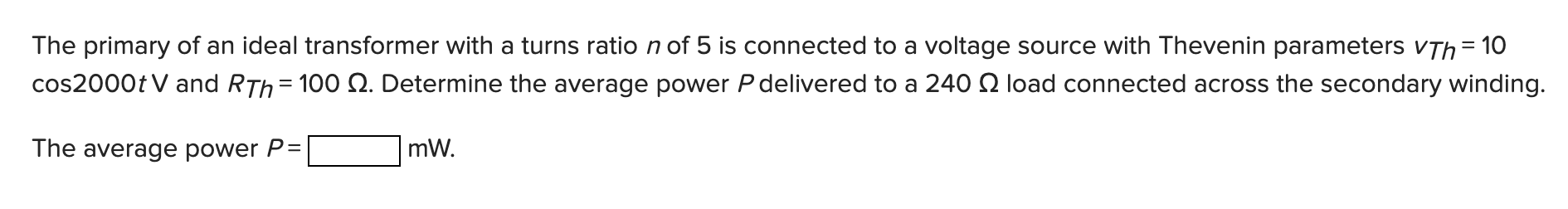 Solved The primary of an ideal transformer with a turns | Chegg.com