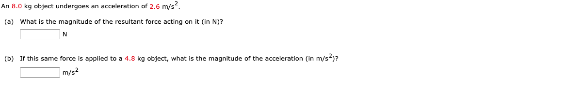 Solved An 8 0 Kg Object Undergoes An Acceleration Of 2 6