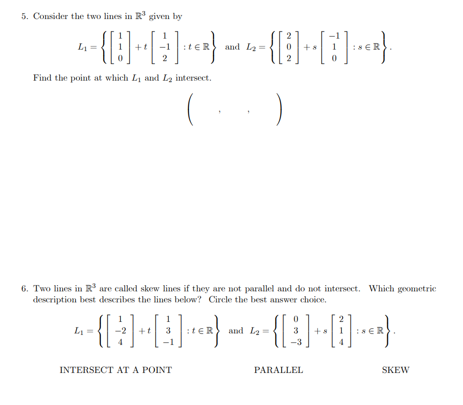 Solved 5. Consider the two lines in R3 given by | Chegg.com