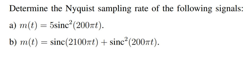 Solved Determine the Nyquist sampling rate of the following | Chegg.com