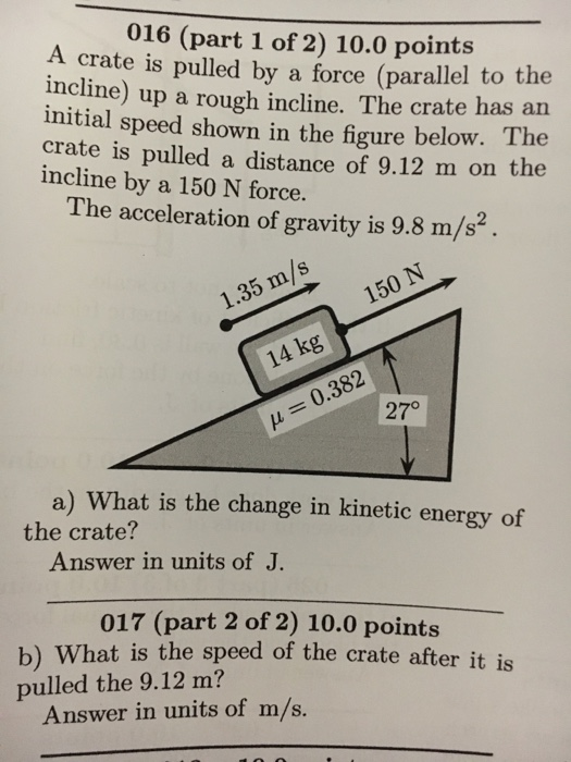 Solved a crate is pulled by a force up a rough incline. the | Chegg.com