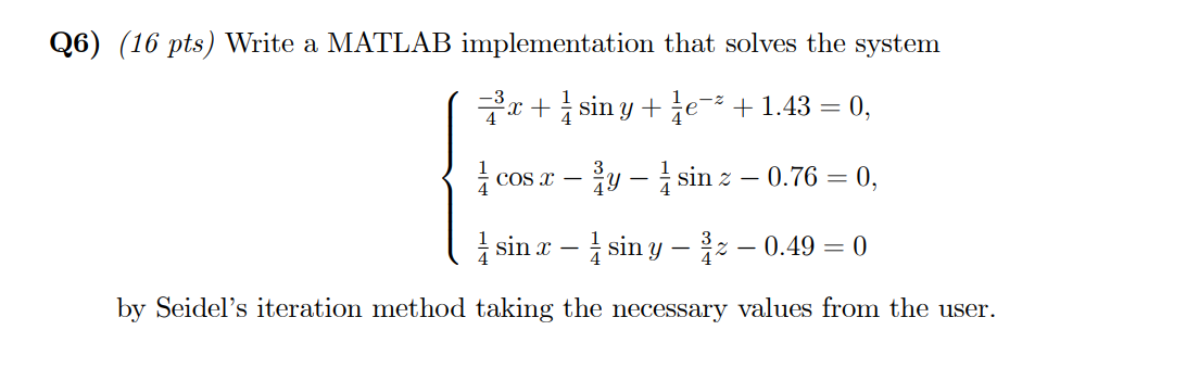 Solved Q6 16 pts write A Matlab Implementation That