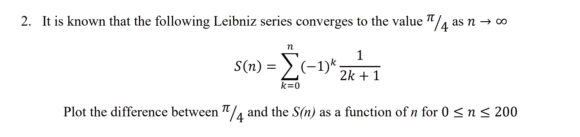Solved It is known that the following Leibniz series | Chegg.com