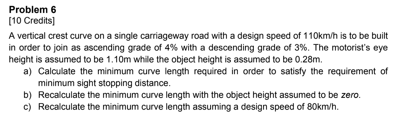 Solved Problem 6 [10 Credits] A vertical crest curve on a | Chegg.com