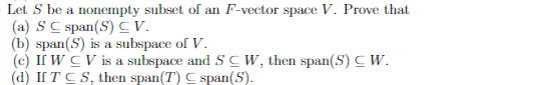 Solved Let S be a nonempty subset of an F-vector space V. | Chegg.com