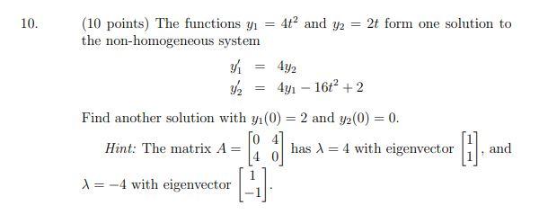 Solved ( 10 points) The functions y1=4t2 and y2=2t form one | Chegg.com