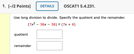 Solved 1. (-12 points) DETAILS OSCAT1 5.4.231. Use long | Chegg.com Solved 1. (-12 points) DETAILS OSCAT1 5.4.231. Use long | Chegg.com