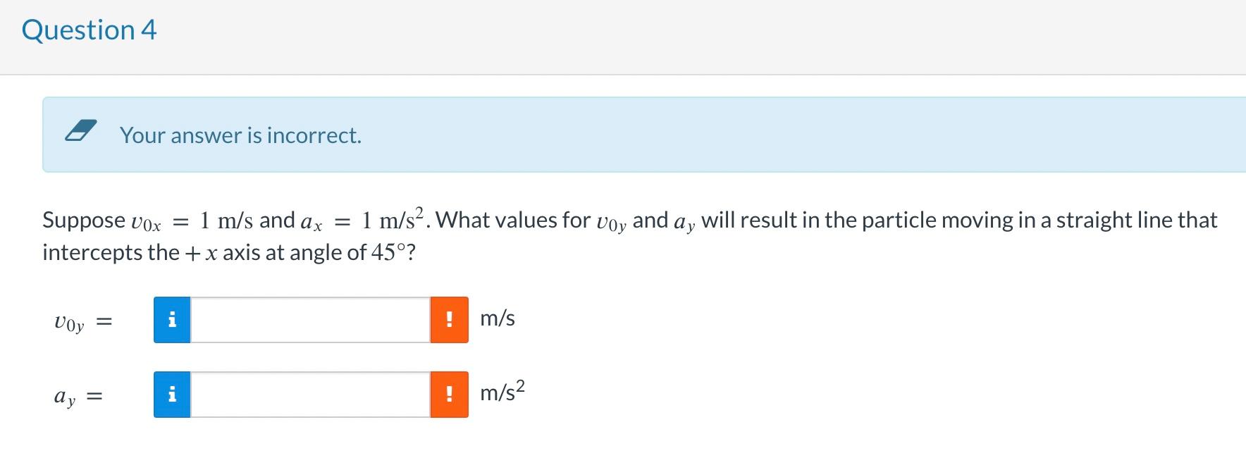 Solved - Your answer is incorrect. Suppose v0x=1 m/s and | Chegg.com