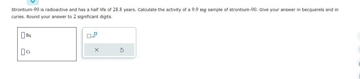 Solved Strontium-90 is radioactive and has a half life of | Chegg.com