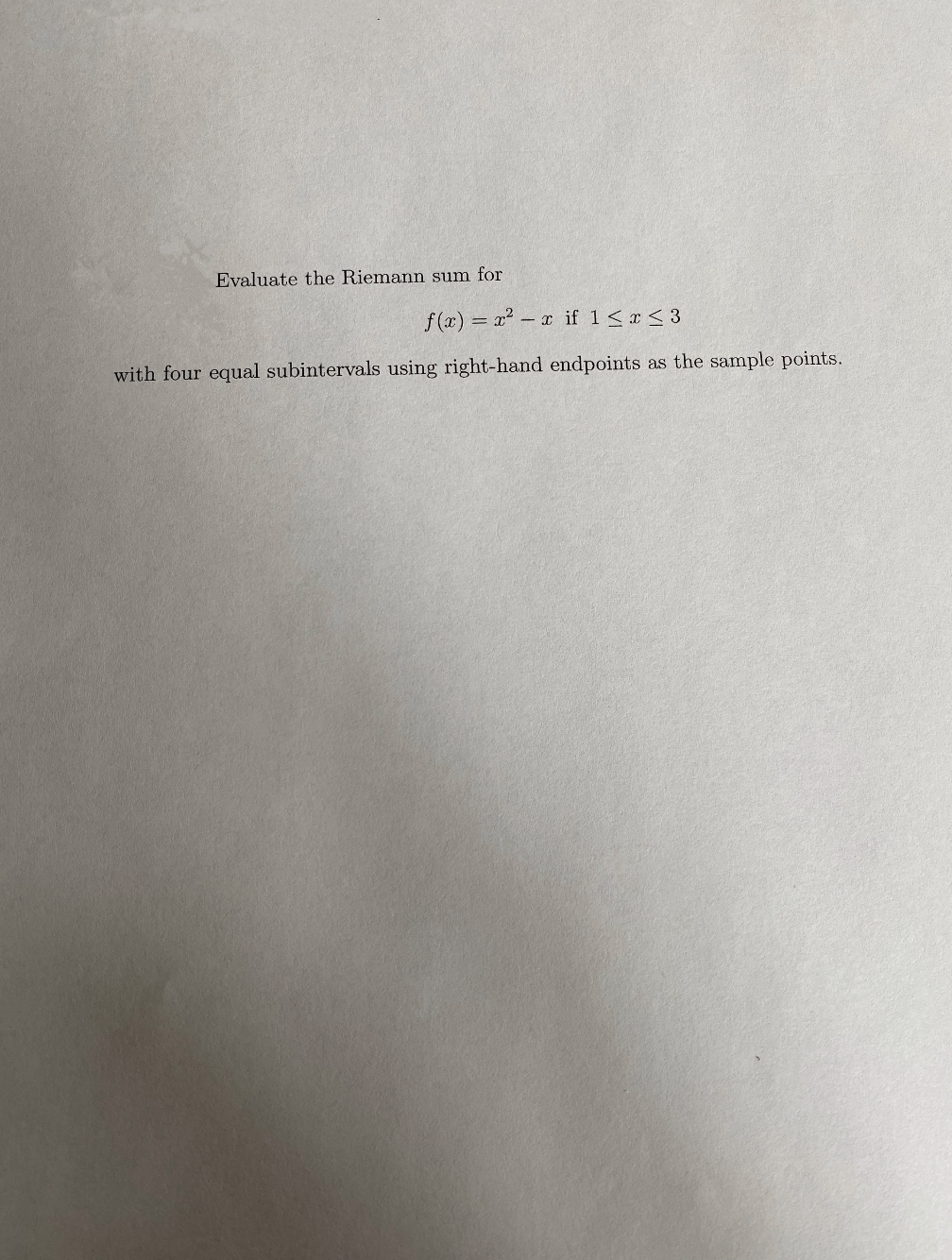 Solved Evaluate the Riemann sum for f(x) = x2 - x if 1 | Chegg.com