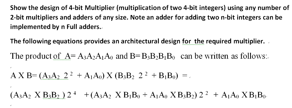 Solved Show the design of 4-bit Multiplier (multiplication | Chegg.com