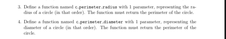 Solved 3. Define a function named c-perimeter_radius with 1 | Chegg.com