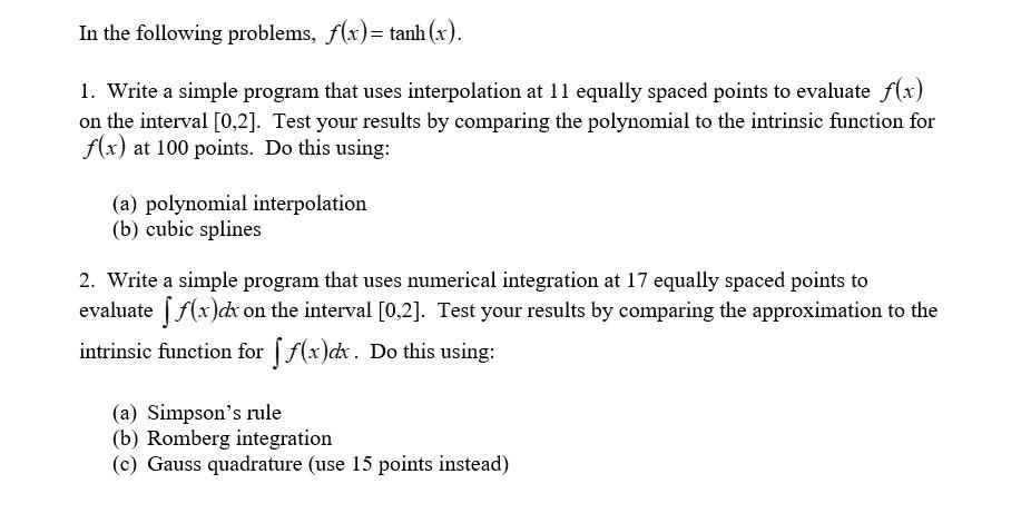 Solved In the following problems, f(x)=tanh(x). 1. Write a | Chegg.com