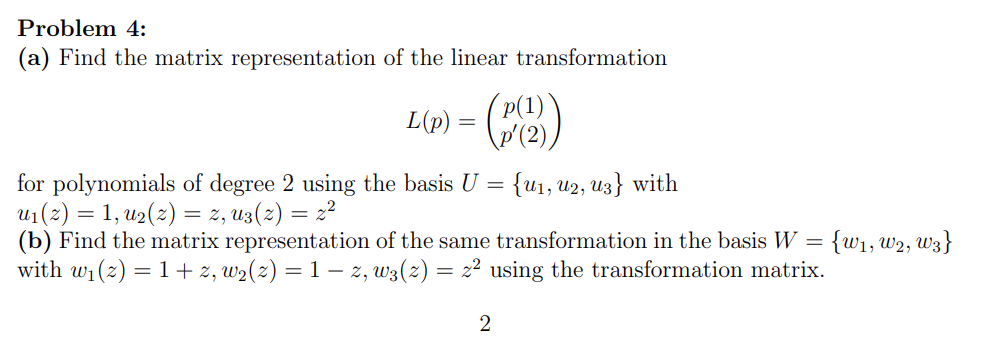 Solved Problem 4: (a) Find the matrix representation of the | Chegg.com