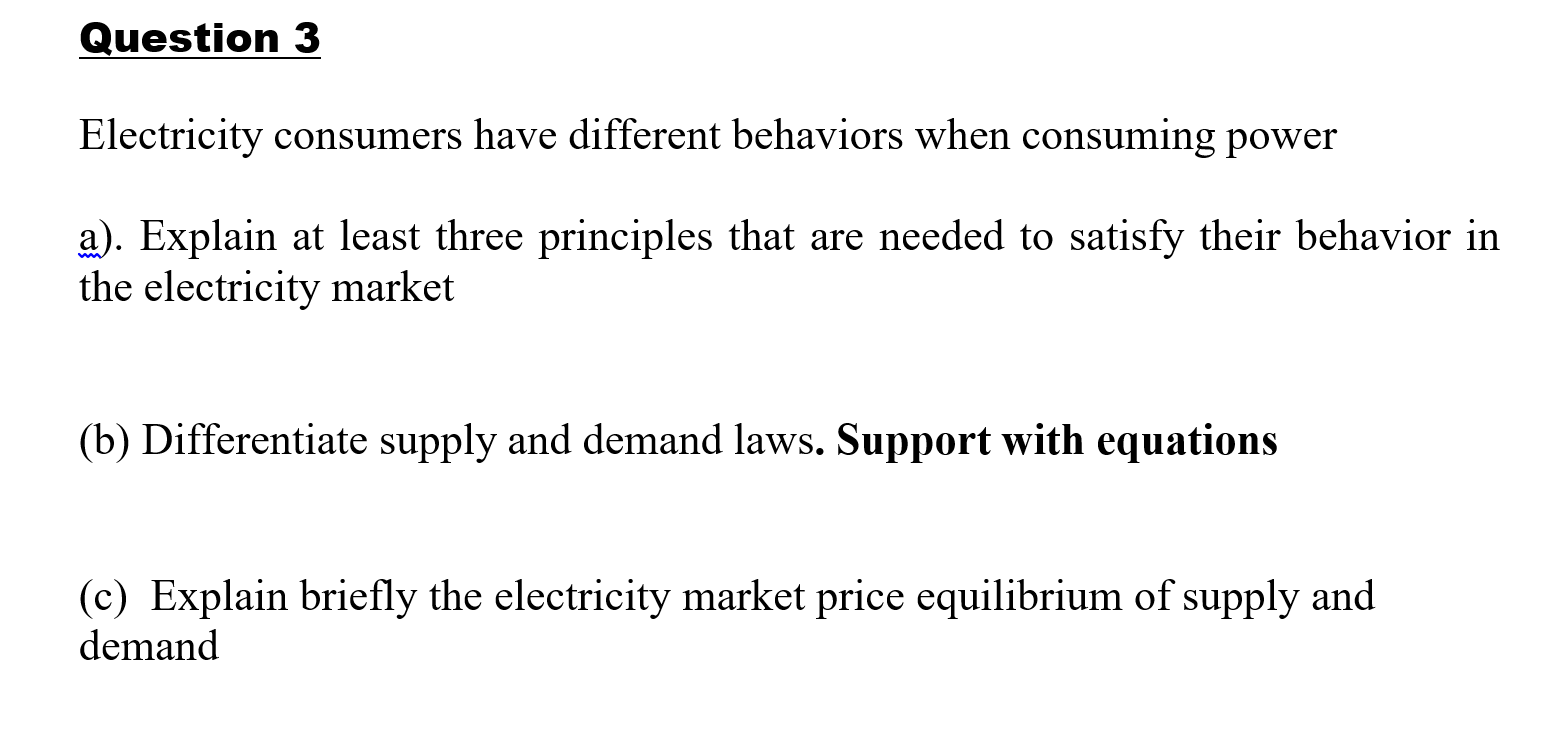 Solved Question 3 Electricity consumers have different | Chegg.com