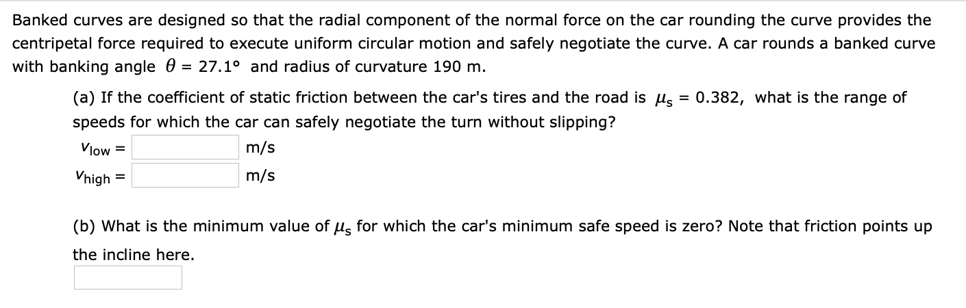 Solved Banked curves are designed so that the radial | Chegg.com