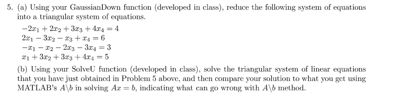 Solved 5. (a) Using your GaussianDown function (developed in | Chegg.com