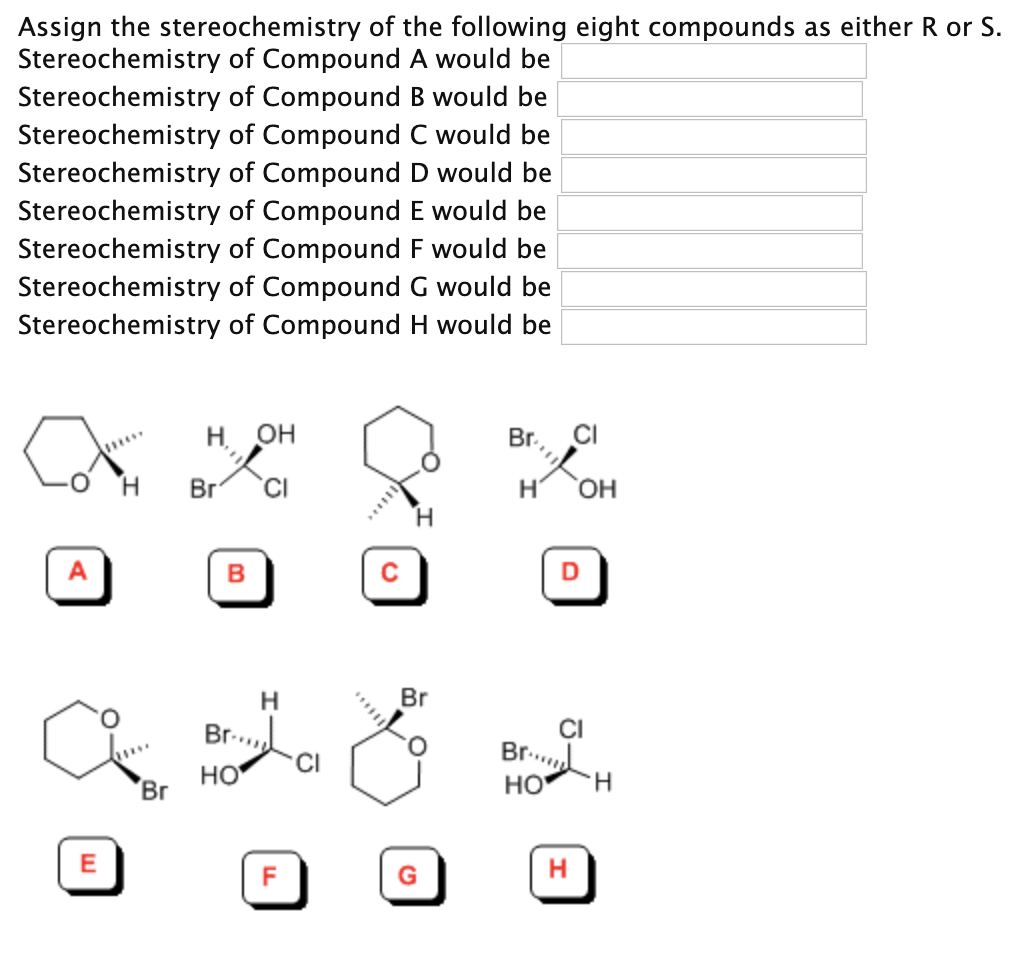 Solved Question 2 Assign the stereochemistry of the | Chegg.com