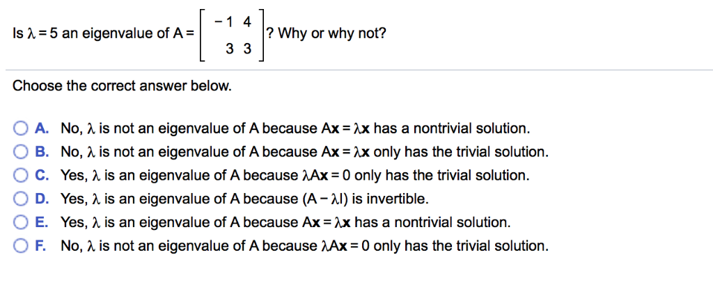 Solved Is a = 5 an eigenvalue of A= ? Why or why not? Choose | Chegg.com