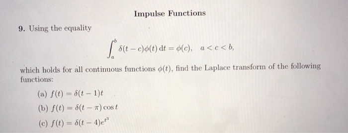 Solved Impulse Functions 9. Using the equality ( δ(t-c)o(t) | Chegg.com