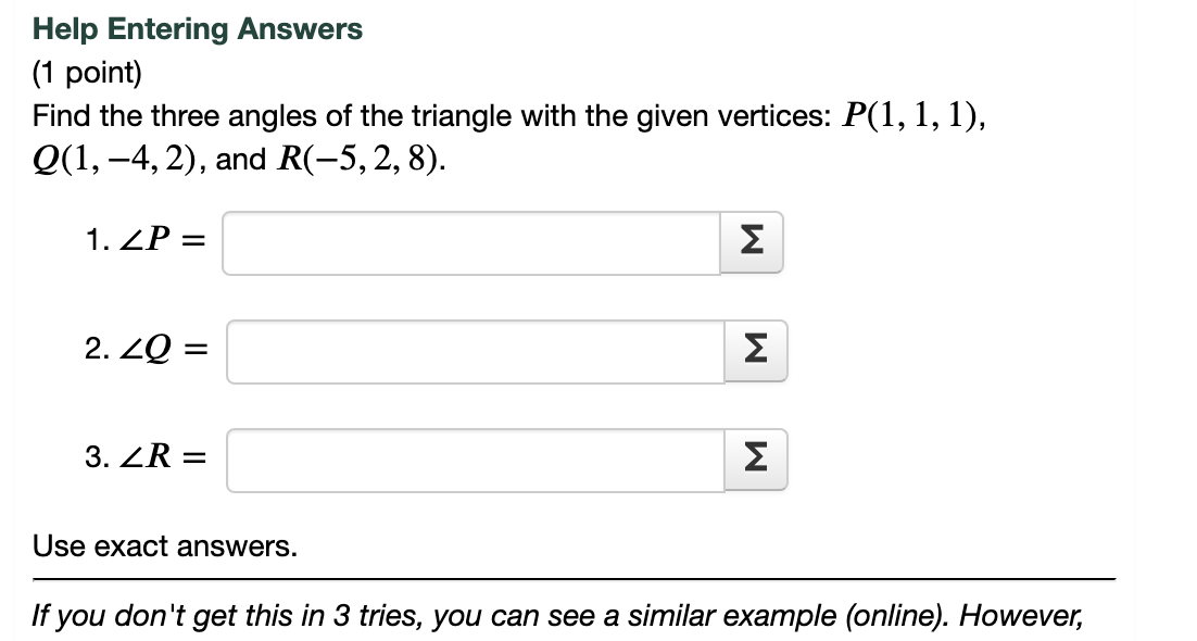 Solved Help Entering Answers (1 point) Find the three angles | Chegg.com