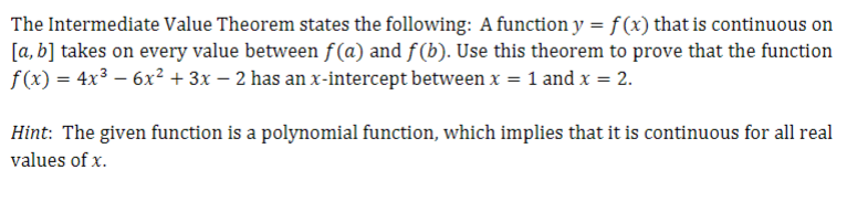 Solved The Intermediate Value Theorem states the following: | Chegg.com