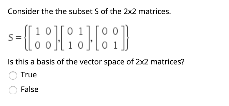 Solved Consider the the subset S of the 2x2 matrices. | Chegg.com