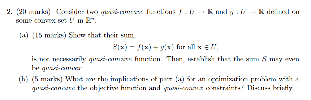 Solved 2. (20 marks) Consider two quasi-concave functions f: | Chegg.com