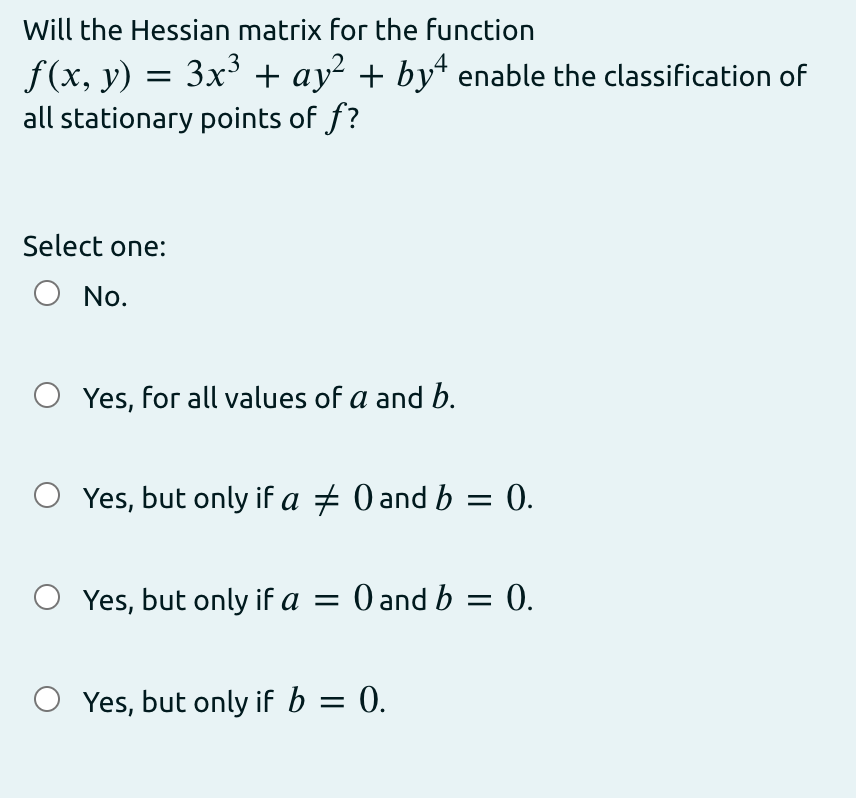Solved Will the Hessian matrix for the function f(x, y) = | Chegg.com