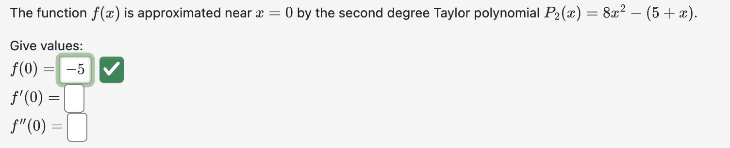 Solved The function f(x) ﻿is approximated near x=0 ﻿by the | Chegg.com