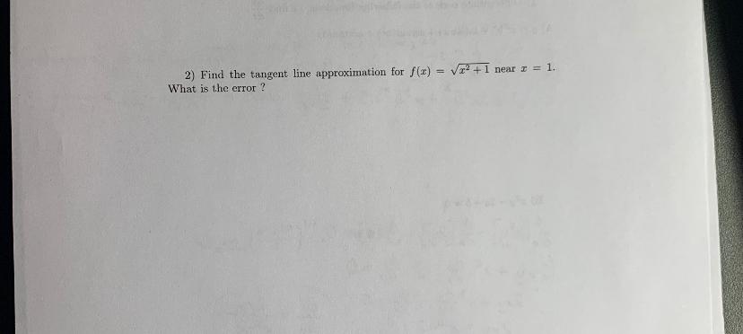 Solved 2) Find the tangent line approximation for f(x)=x2+1 | Chegg.com
