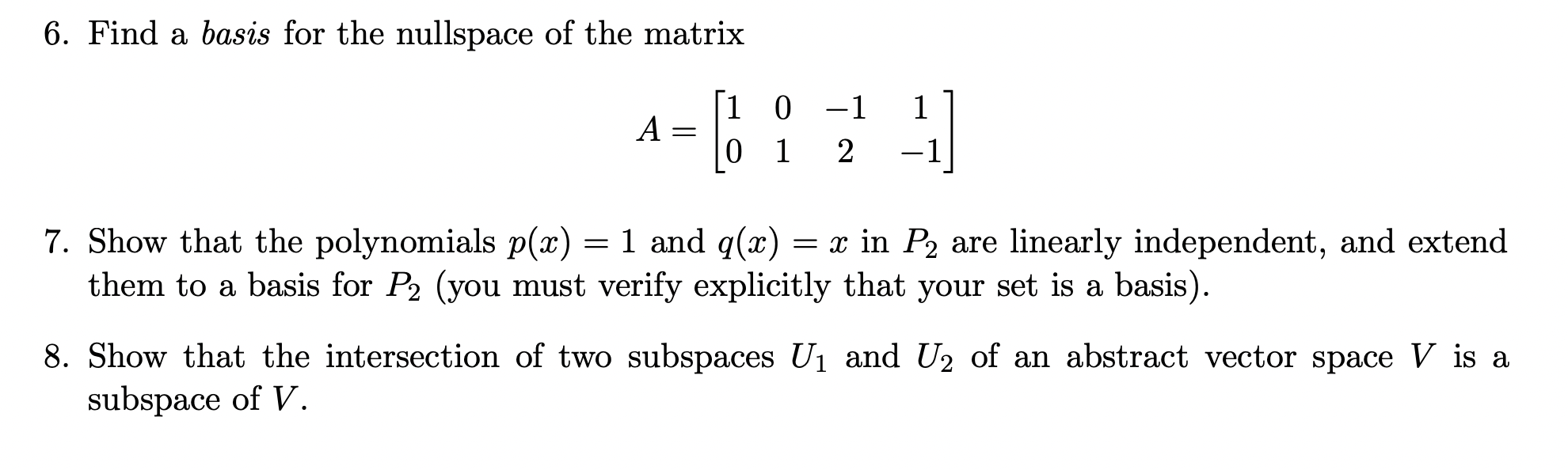 Solved 6. Find a basis for the nullspace of the matrix | Chegg.com