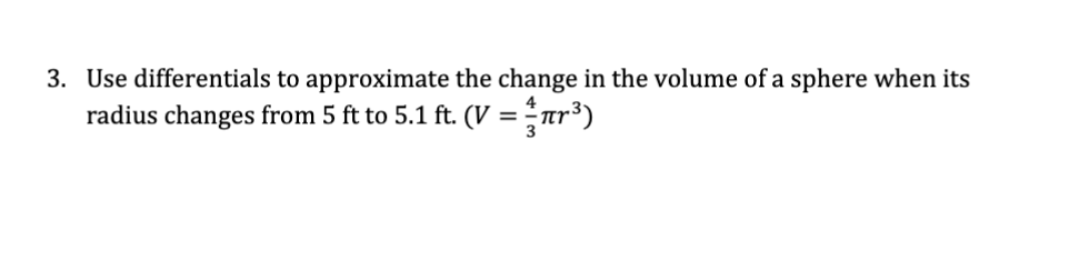 Solved 3. Use differentials to approximate the change in the | Chegg.com