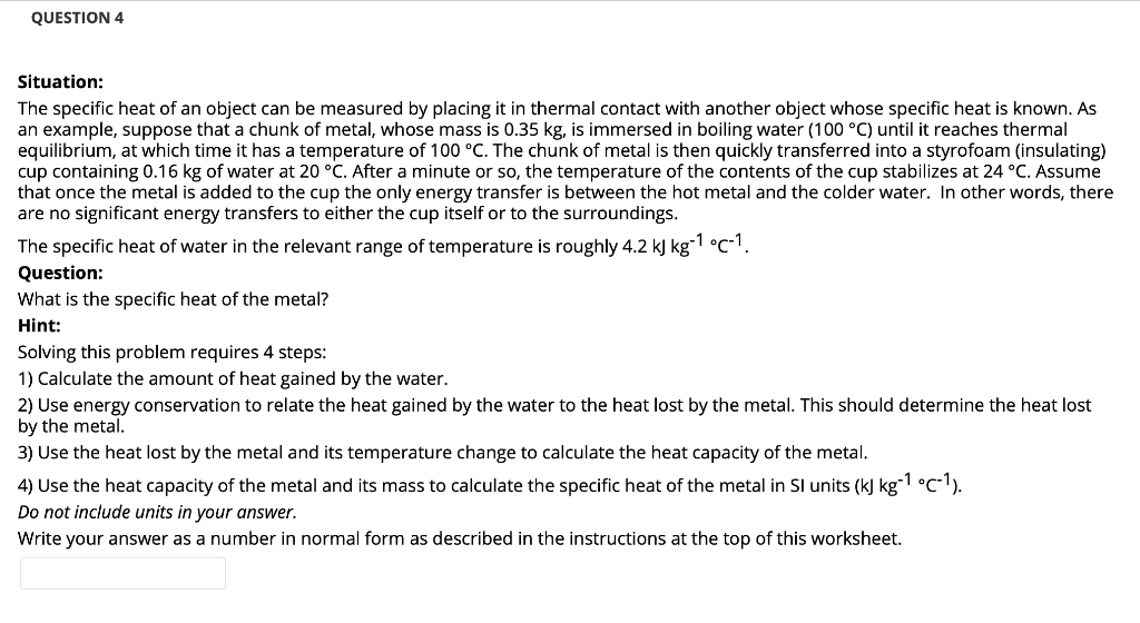 Solved QUESTION 4 Situation: The specific heat of an object | Chegg.com