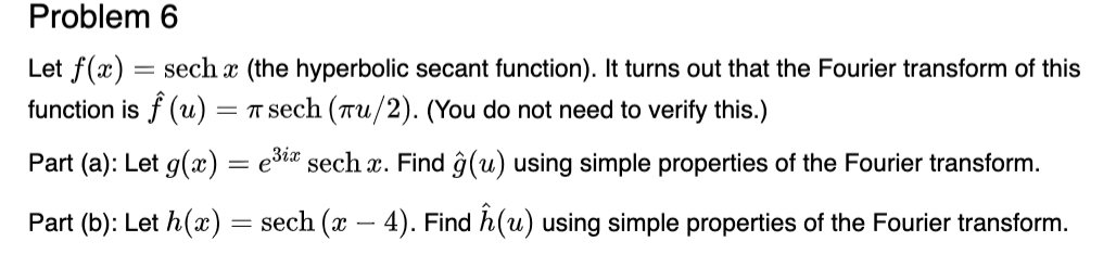 Solved Problem 6 Let f(x) sech x (the hyperbolic secant | Chegg.com
