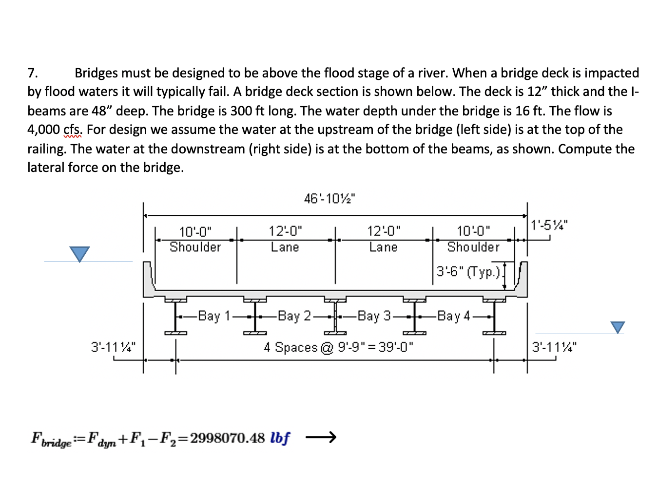 Solved 7. Bridges must be designed to be above the flood | Chegg.com