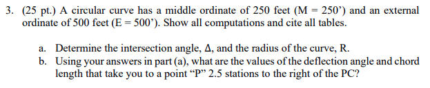 Solved 3. (25 pt.) A circular curve has a middle ordinate of | Chegg.com