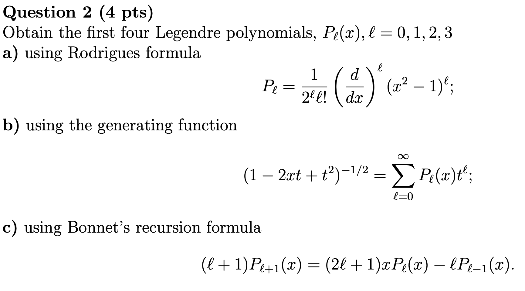 Solved Question 2 (4 pts) Obtain the first four Legendre | Chegg.com