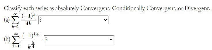 Solved Classify each series as absolutely Convergent, | Chegg.com
