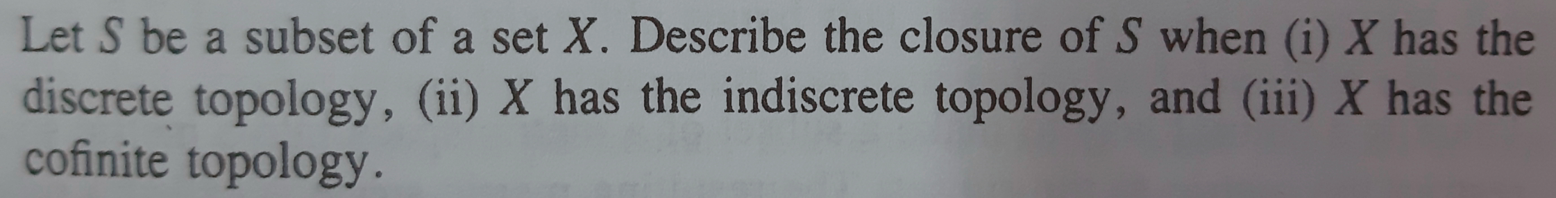 Solved Let S be a subset of a set X. Describe the closure of | Chegg.com