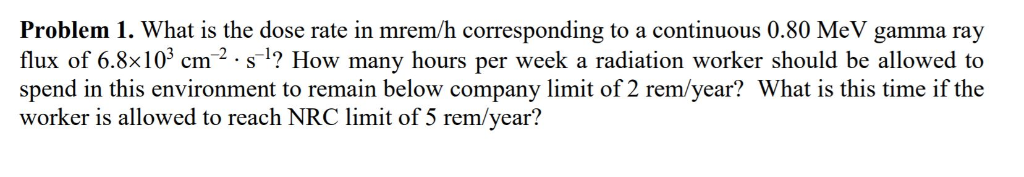 Solved Problem 1. What is the dose rate in mrem/h | Chegg.com