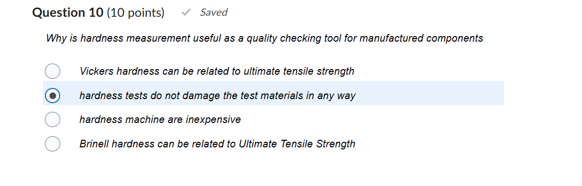 Solved Question 10 (10 points)\\nWhy is hardness measurement | Chegg.com