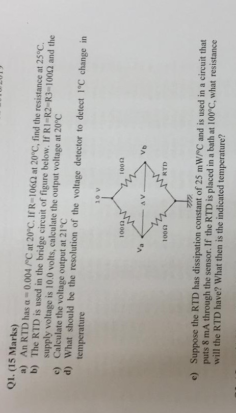 Solved Q1. (15 Marks) a) An RTD has α 0.004 pC at 20°C. If | Chegg.com