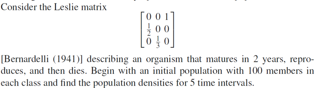Consider the Leslie matrix ⎣⎡02100031100⎦⎤ | Chegg.com