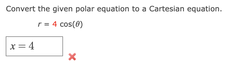 Solved Convert the given polar equation to a Cartesian | Chegg.com
