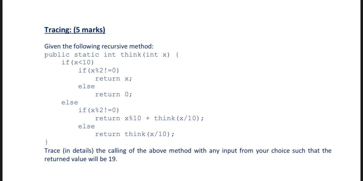 Solved Tracing: (5 marks) Given the following recursive | Chegg.com