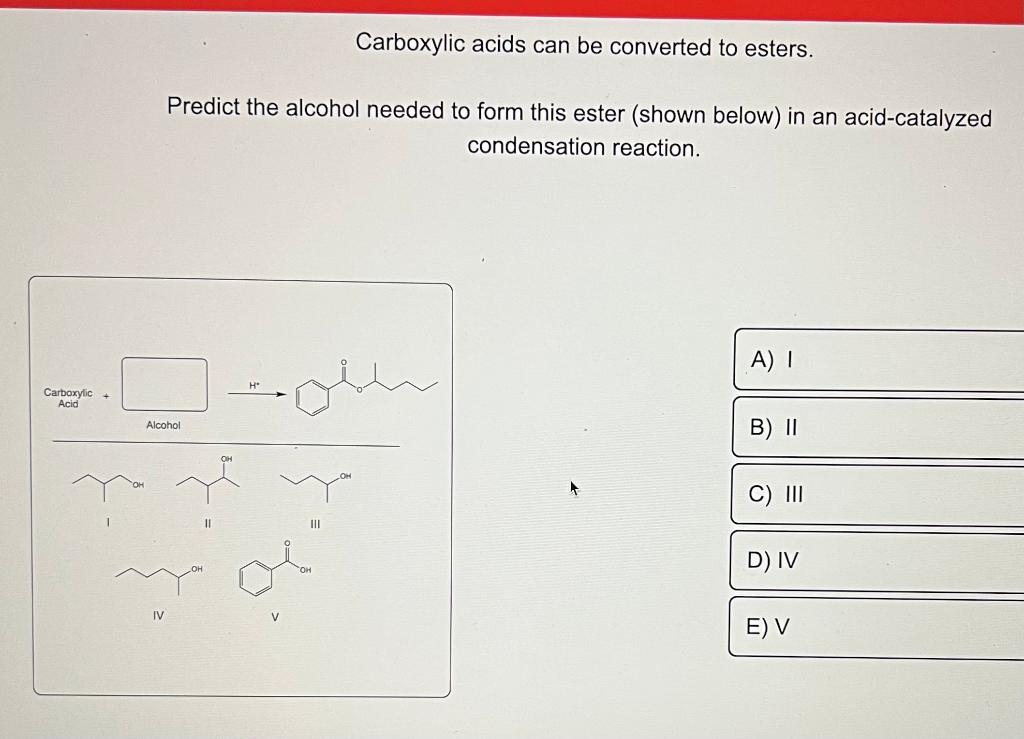 Solved Carboxylic acids can be converted to esters. Predict | Chegg.com