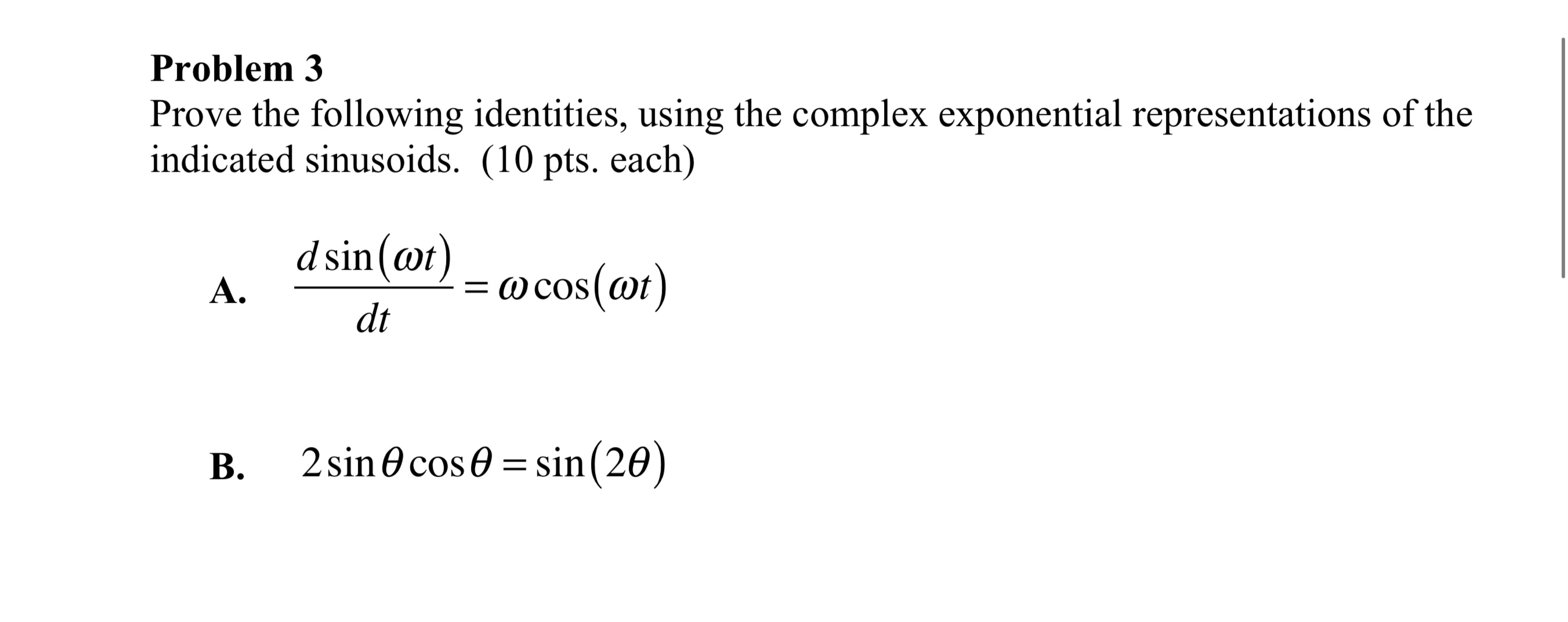 Solved Problem 3 Prove the following identities, using the | Chegg.com