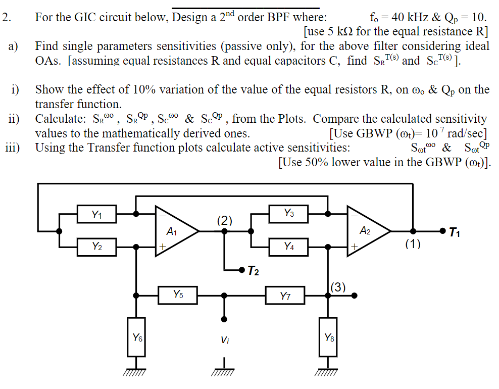 Solved 2. For the GIC circuit below, Design a 2nd order BPF | Chegg.com